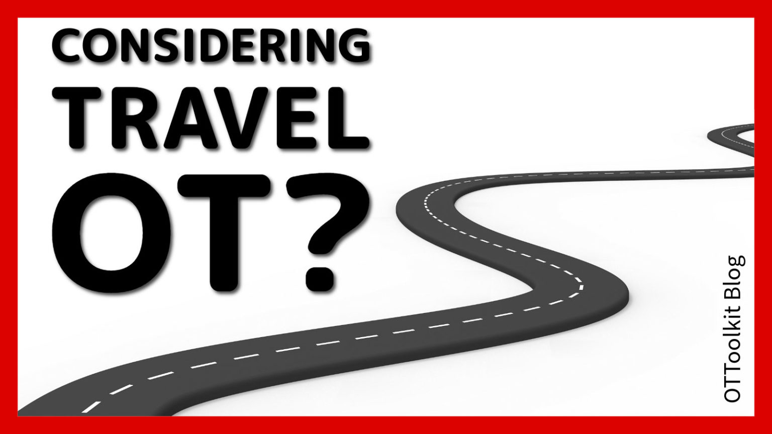 Considering Travel OT? - OT Toolkit™ Blog