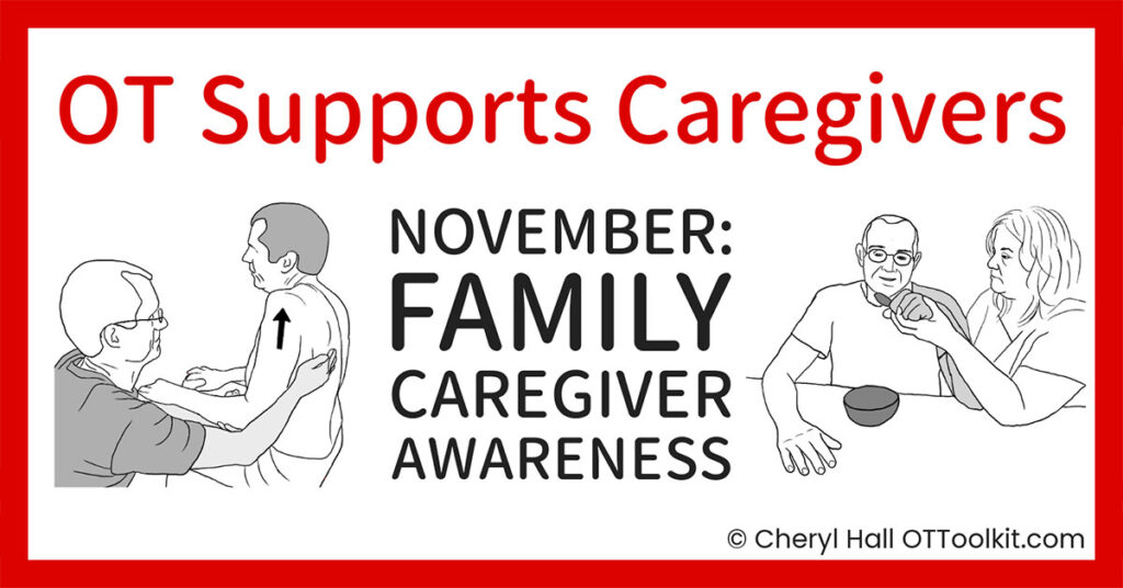 Occupational Therapy Supports Caregivers - OT Toolkit™ Blog
